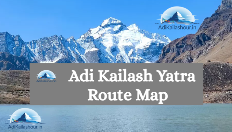 Adi Kailash Yatra Route Map - Adi Kailash Blog